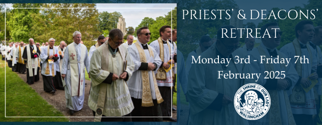 Priests' and Deacons' Retreat - The Shrine Of Our Lady Of Walsingham